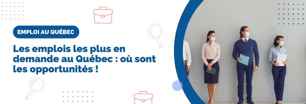 Quels sont les emplois à pourvoir au Québec